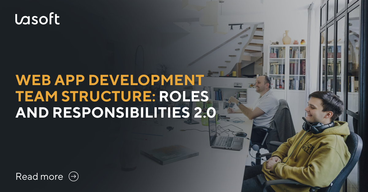 Web App Development Company: Team Structure, and Roles